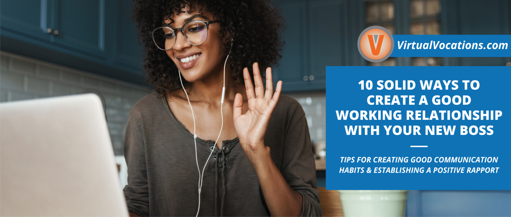 10 Solid Ways to Create a Good Working Relationship with Your New Boss ...