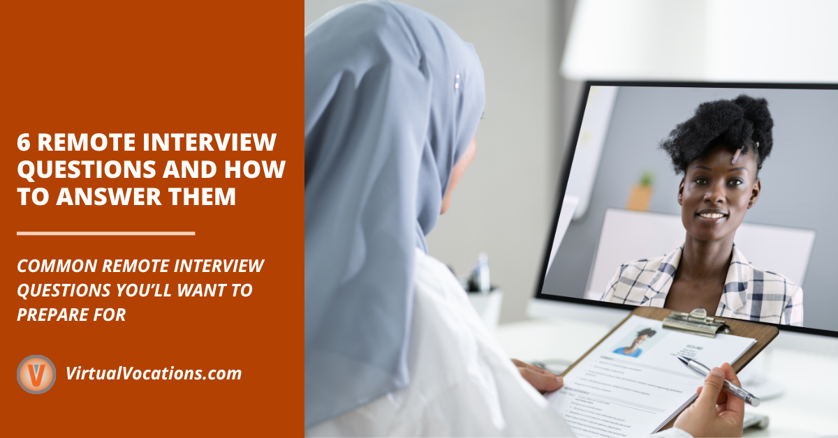 6 Remote Interview Questions and How to Answer Them