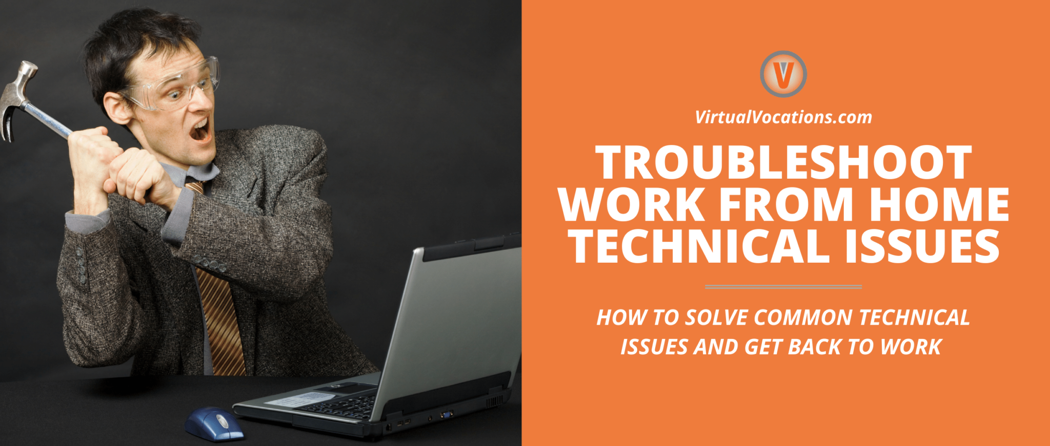Troubleshoot Work from Home Technical Issues - Virtual Vocations