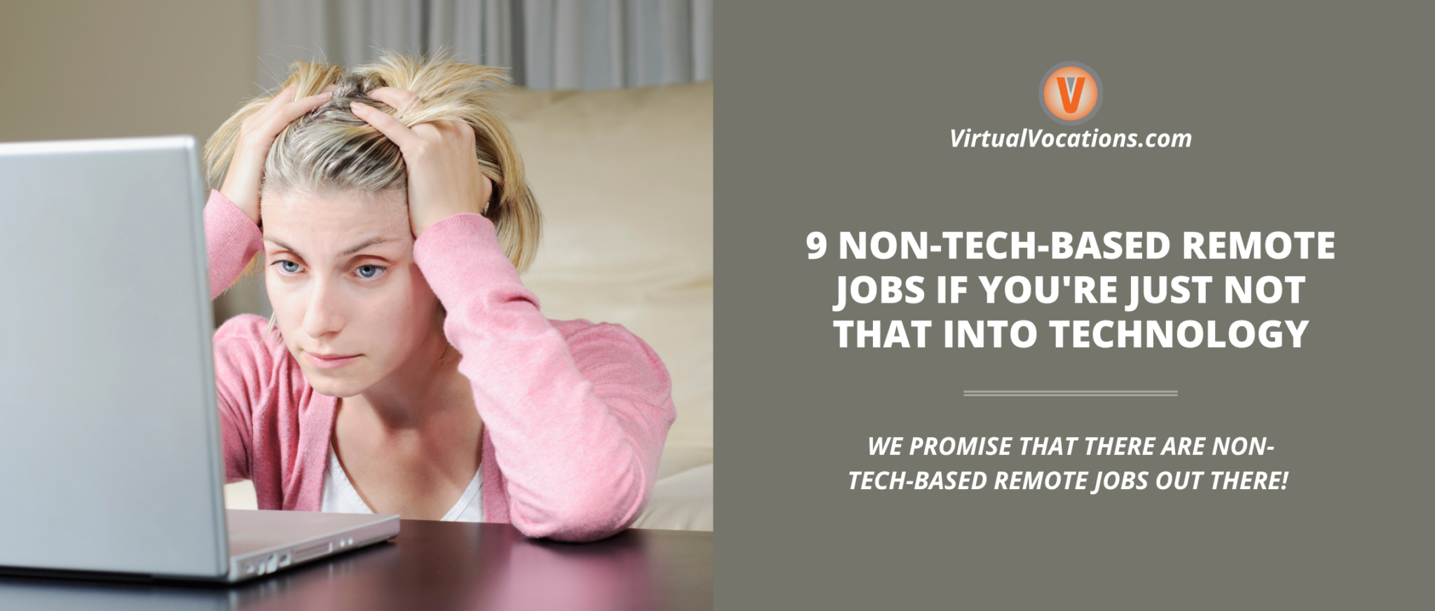 9 Non-Tech-Based Remote Jobs If You're Just Not That Into Technology