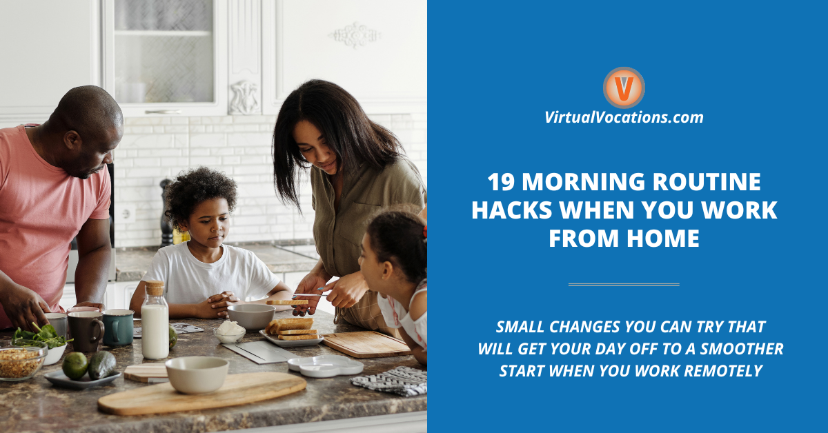 19 Morning Routine Hacks When You Work from Home - Virtual Vocations