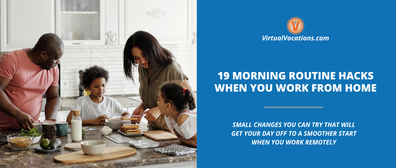 19 Morning Routine Hacks When You Work from Home - Virtual Vocations