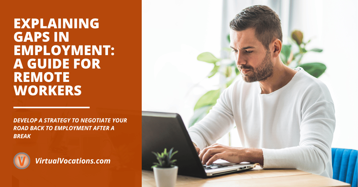 Explaining Gaps in Employment: A Guide for Remote Workers - Remote Work ...