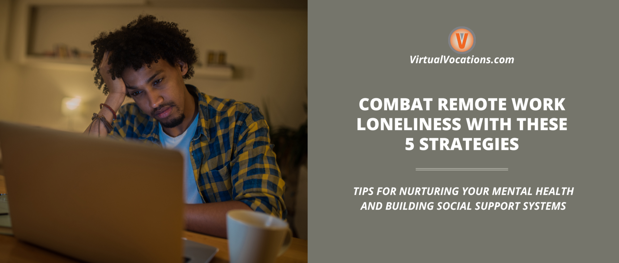 Combat Remote Work Loneliness With These 5 Strategies