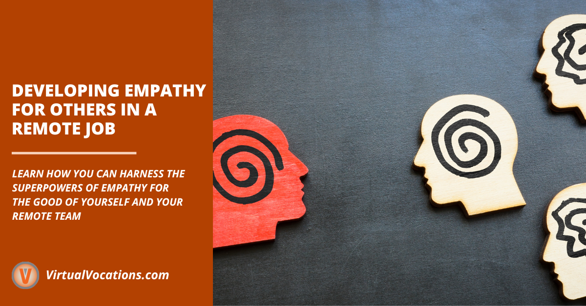 Developing Empathy for Others in a Remote Job