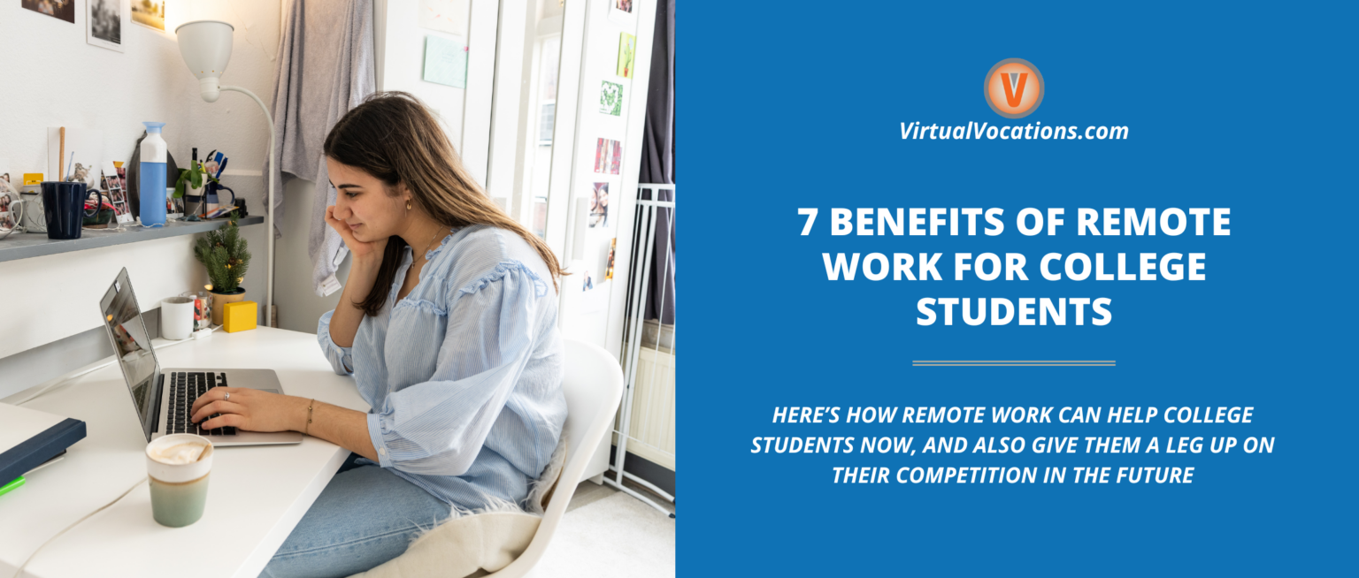 7 Benefits of Remote Work for College Students - Virtual Vocations
