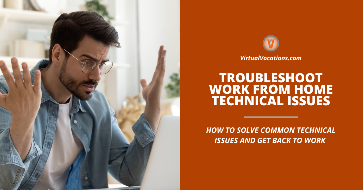 Troubleshoot Work from Home Technical Issues - Virtual Vocations