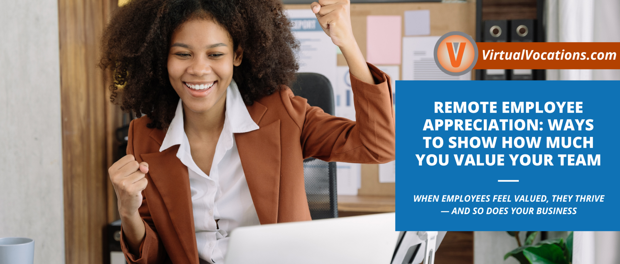 Remote Employee Appreciation: Ways to Show How Much You Value Your Team