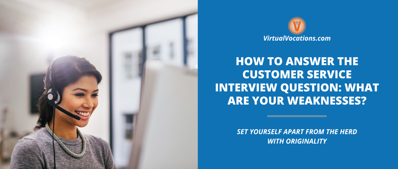 Customer Service Interview Question: What Are Your Weaknesses?