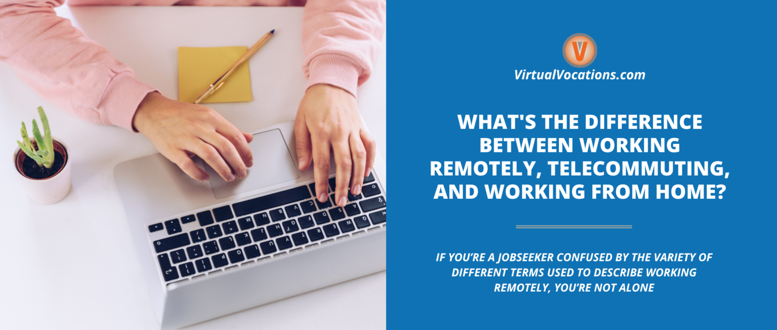 What's the Difference Between Working Remotely, Telecommuting, and ...