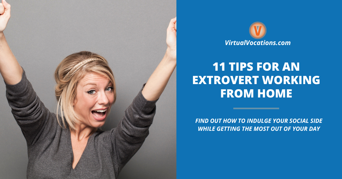 11 Tips for an Extrovert Working from Home - Virtual Vocations
