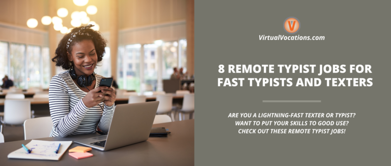 8 Remote Typist Jobs for Fast Typists and Texters - Virtual Vocations