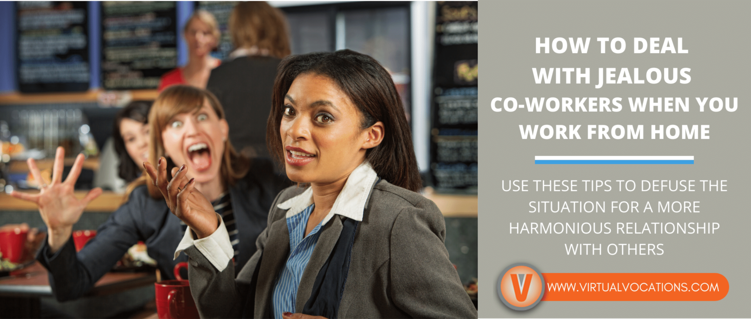 How to Deal with Jealous Coworkers When You Work from Home