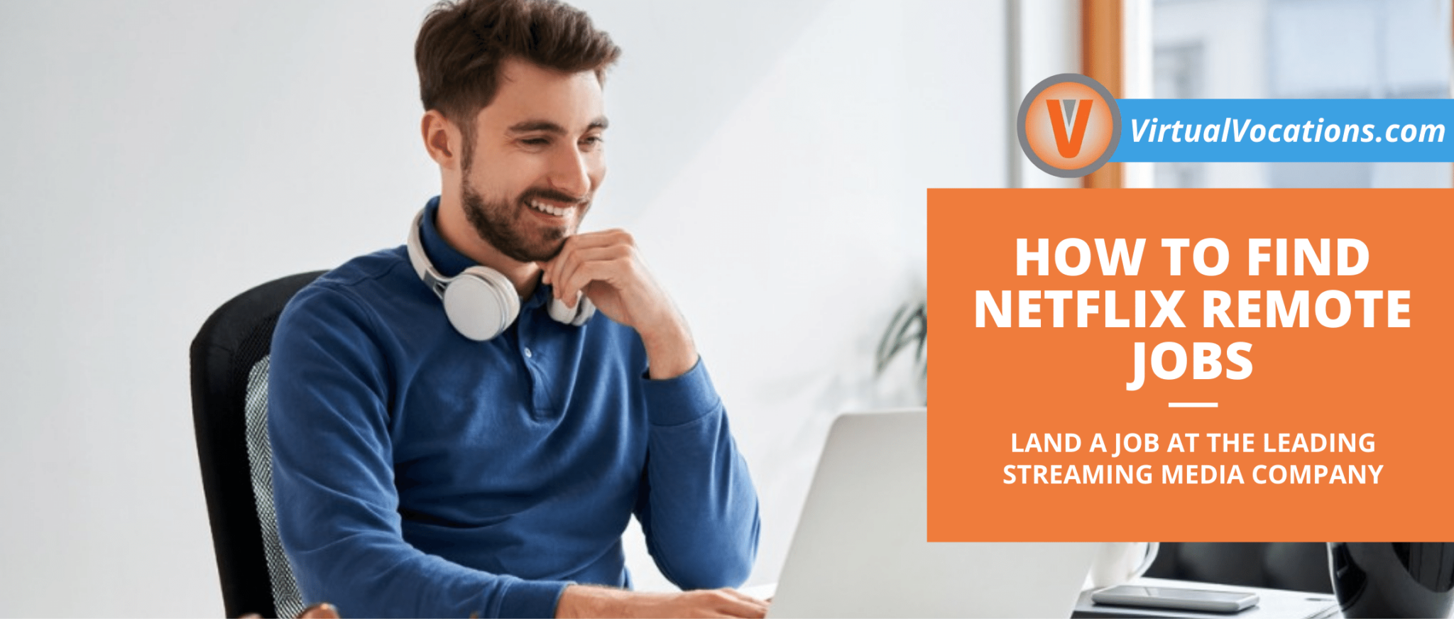 How to Find Netflix Remote Jobs - Virtual Vocations