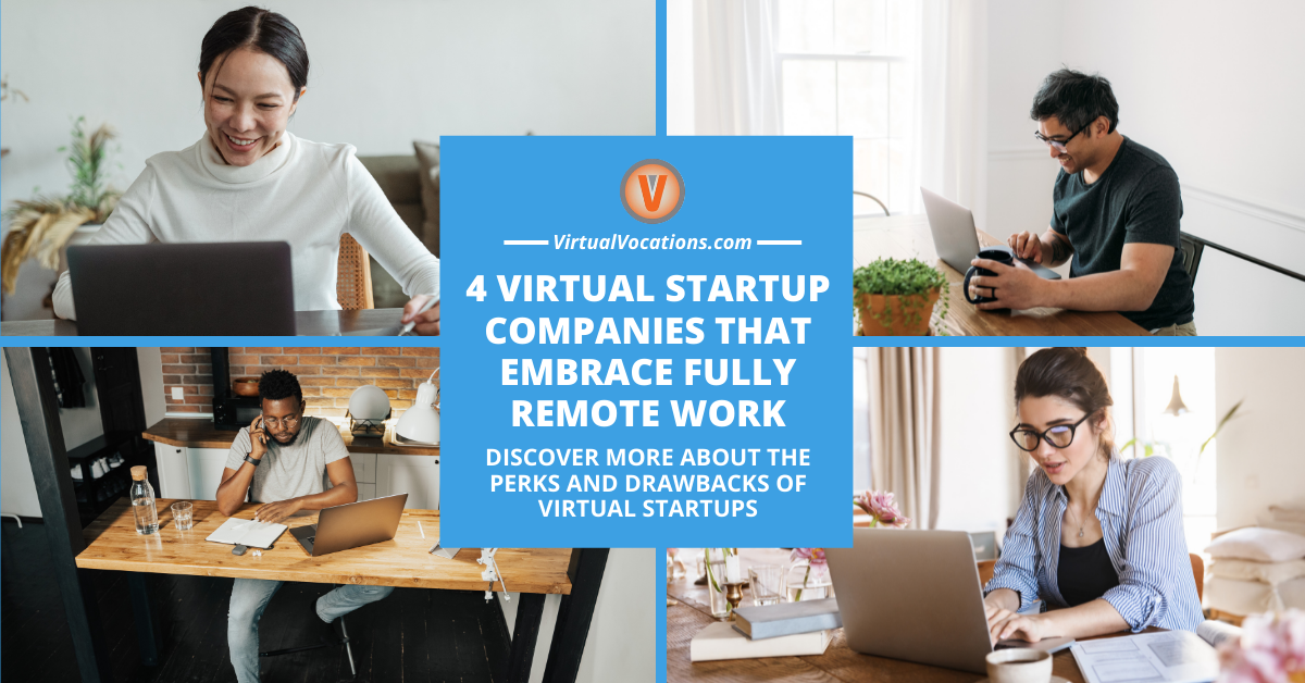 4 Virtual Startup Companies That Embrace Fully Remote Work - Remote ...