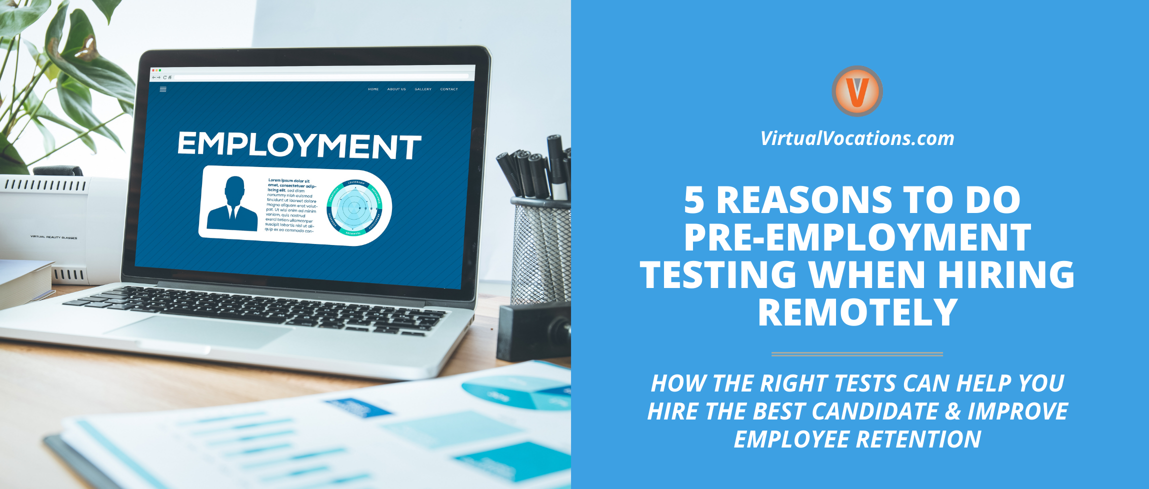 5 Reasons To Do Pre Employment Testing When Hiring Remotely Remote Work From Home Job Search Tips and Advice