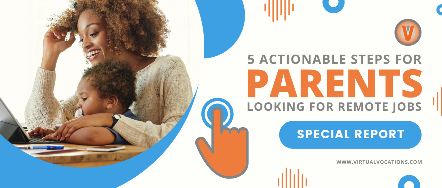 Parents Looking for Remote Jobs: 5 Actionable Steps - Virtual Vocations