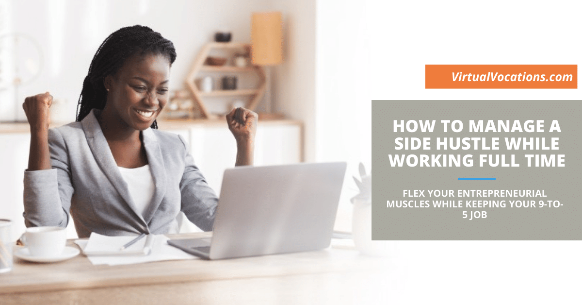 How To Manage a Side Hustle While Working Full Time
