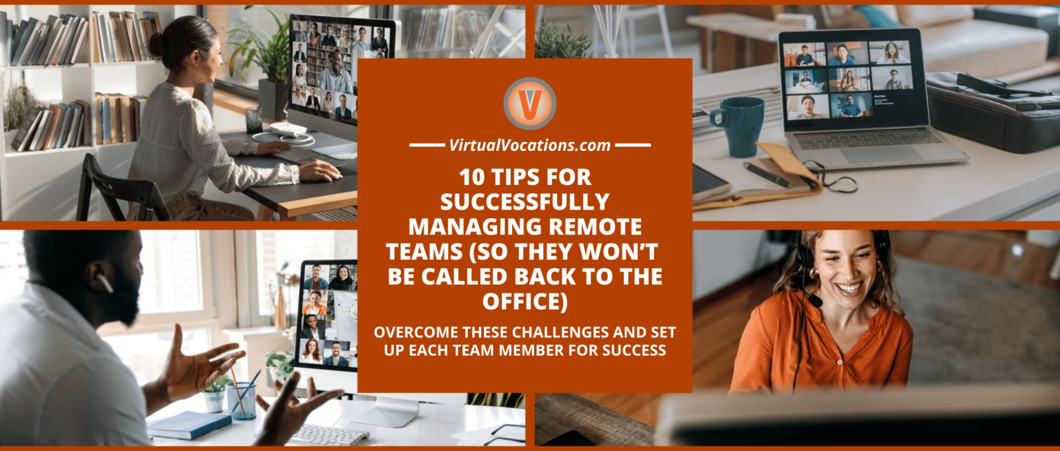 10 Tips for Successfully Managing Remote Teams (So They Won’t Be Called ...