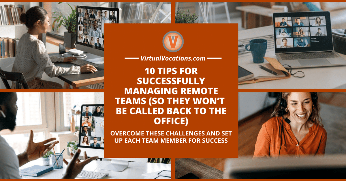 10 Tips for Successfully Managing Remote Teams (So They Won’t Be Called ...