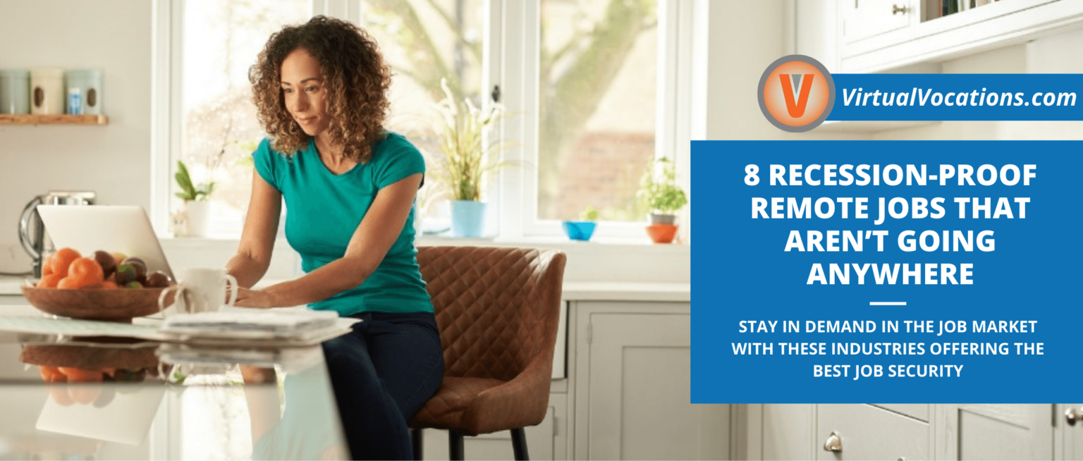 8 Recession-Proof Remote Jobs That Aren’t Going Anywhere