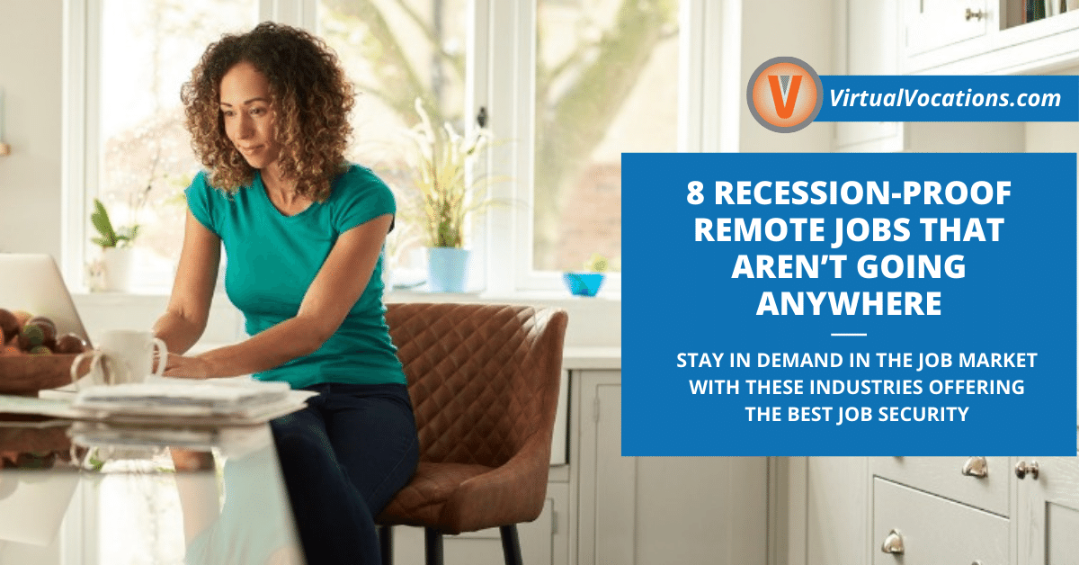 8 Recession-Proof Remote Jobs That Aren’t Going Anywhere