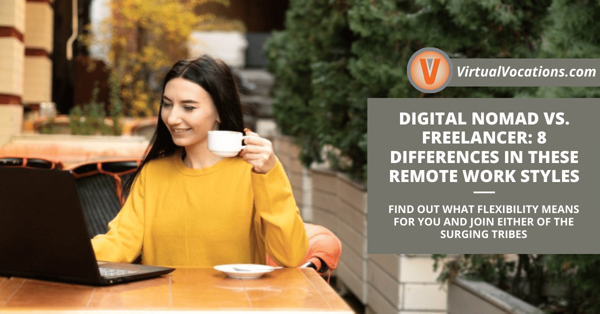 Digital Nomad vs. Freelancer: 8 Differences in These Remote Work Styles