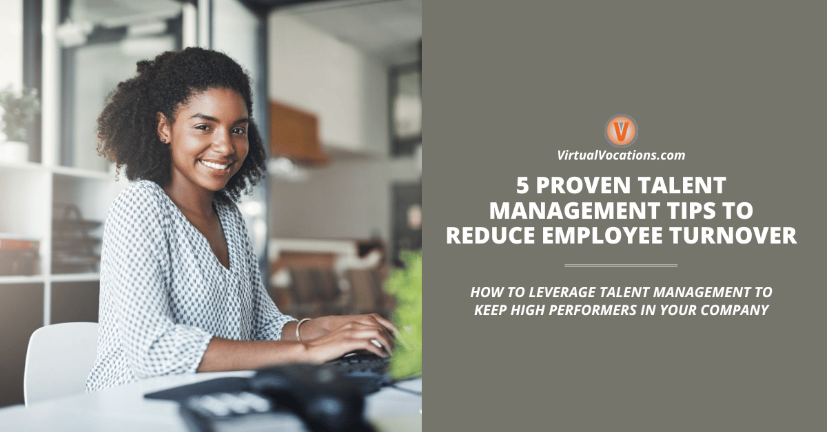 5 Proven Talent Management Tips to Reduce Employee Turnover