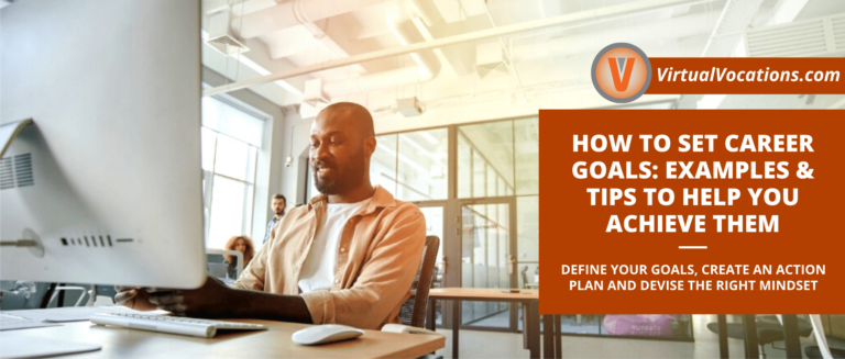 How to Set Career Goals: Examples & Tips to Help You Achieve Them