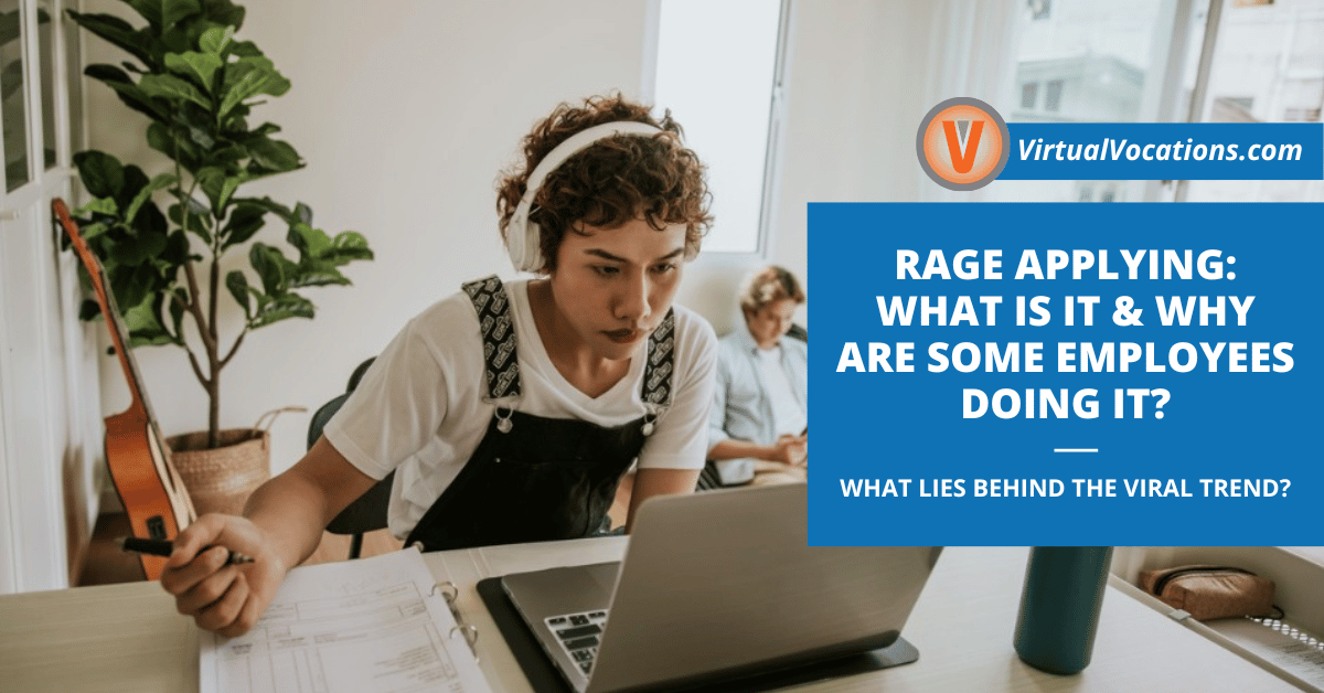 Rage Applying: What Is It & Why Are Some Employees Doing It?