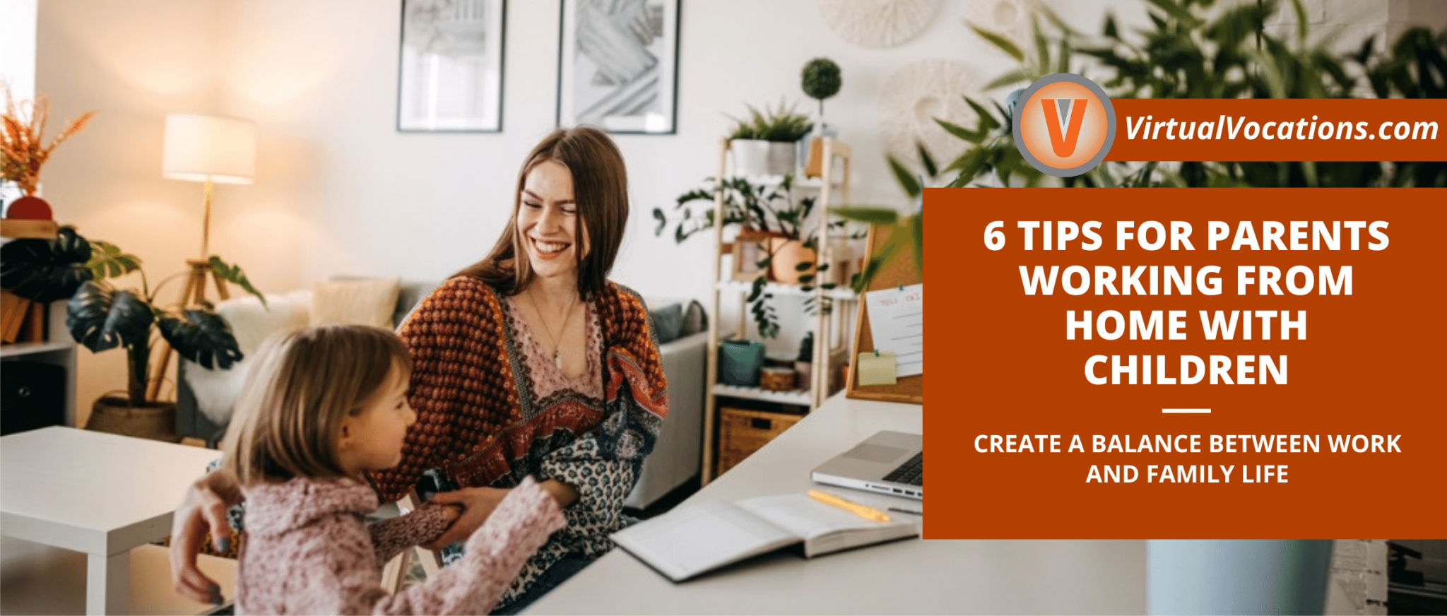 6 Tips for Parents Working From Home With Children