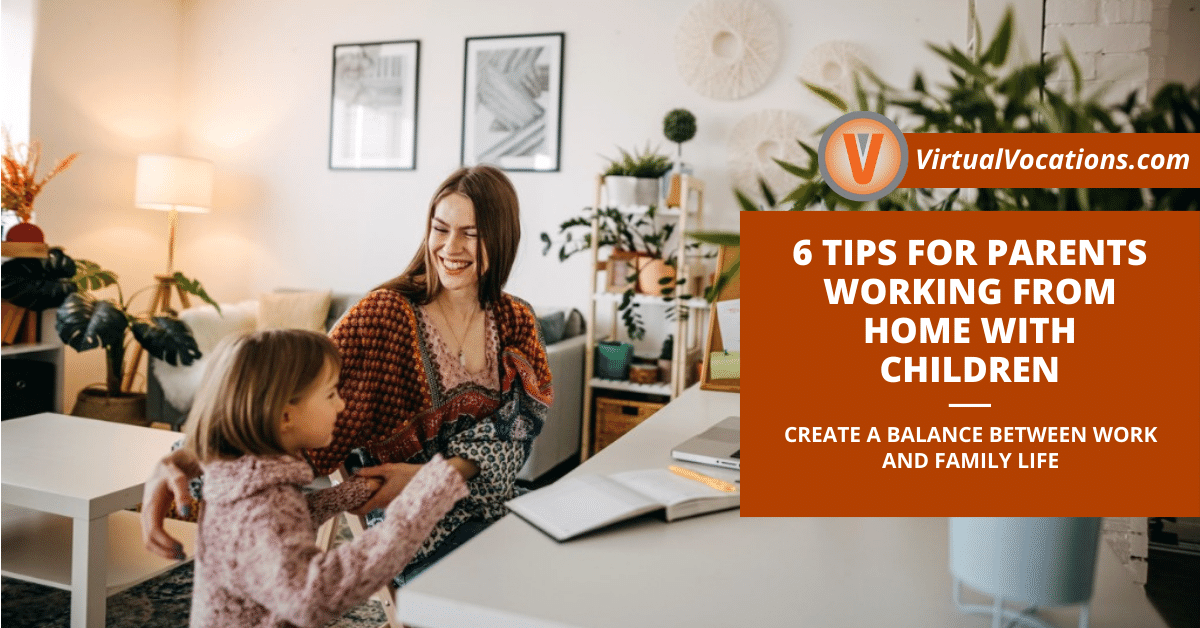 6 Tips for Parents Working From Home With Children