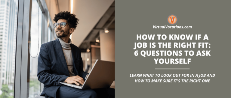 How to Know If a Job Is the Right Fit: 6 Questions to Ask Yourself