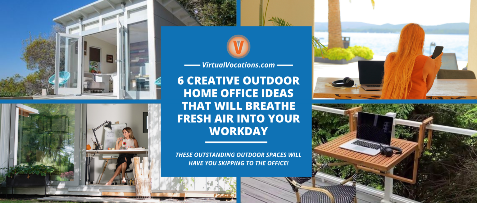 6 Creative Outdoor Home Office Ideas That Will Breathe Fresh Air Into ...