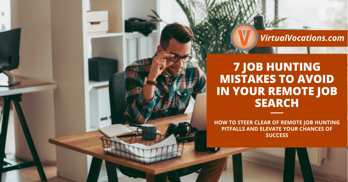7 Job Hunting Mistakes to Avoid in Your Remote Job Search