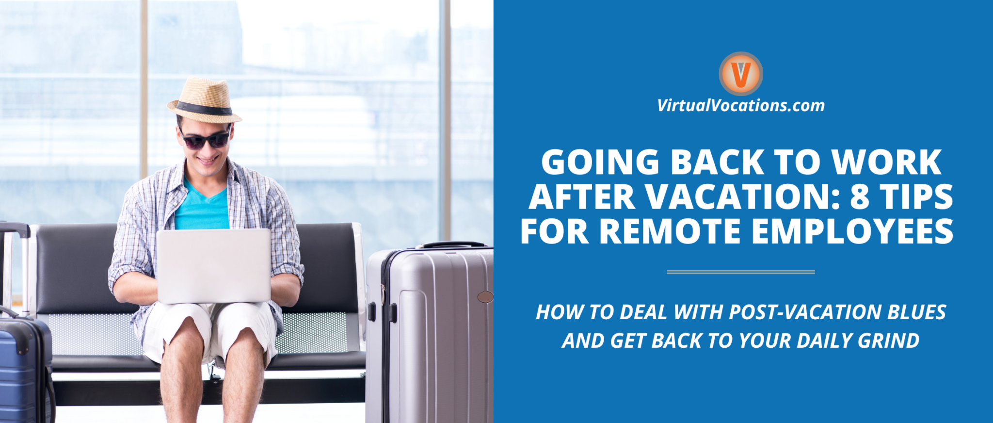 Going Back to Work After Vacation: 8 Tips for Remote Employees - Remote ...