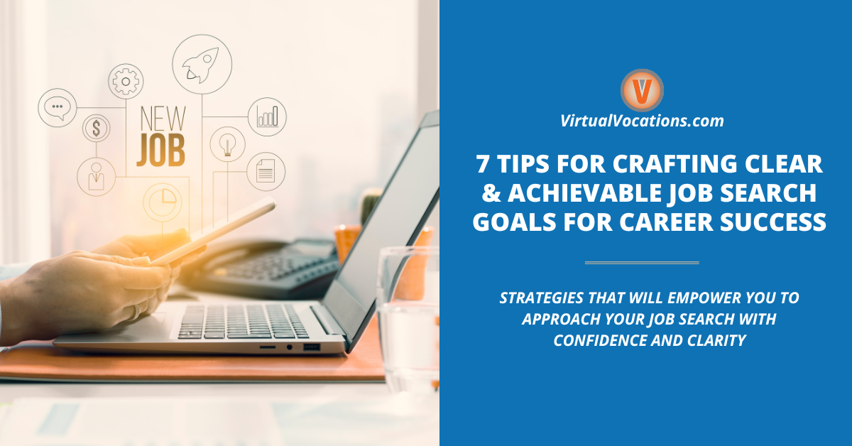 7 Tips for Crafting Clear & Achievable Job Search Goals for Career Success - Remote Work From ...