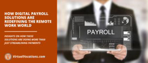 How Digital Payroll Solutions Are Redefining the Remote Work World ...