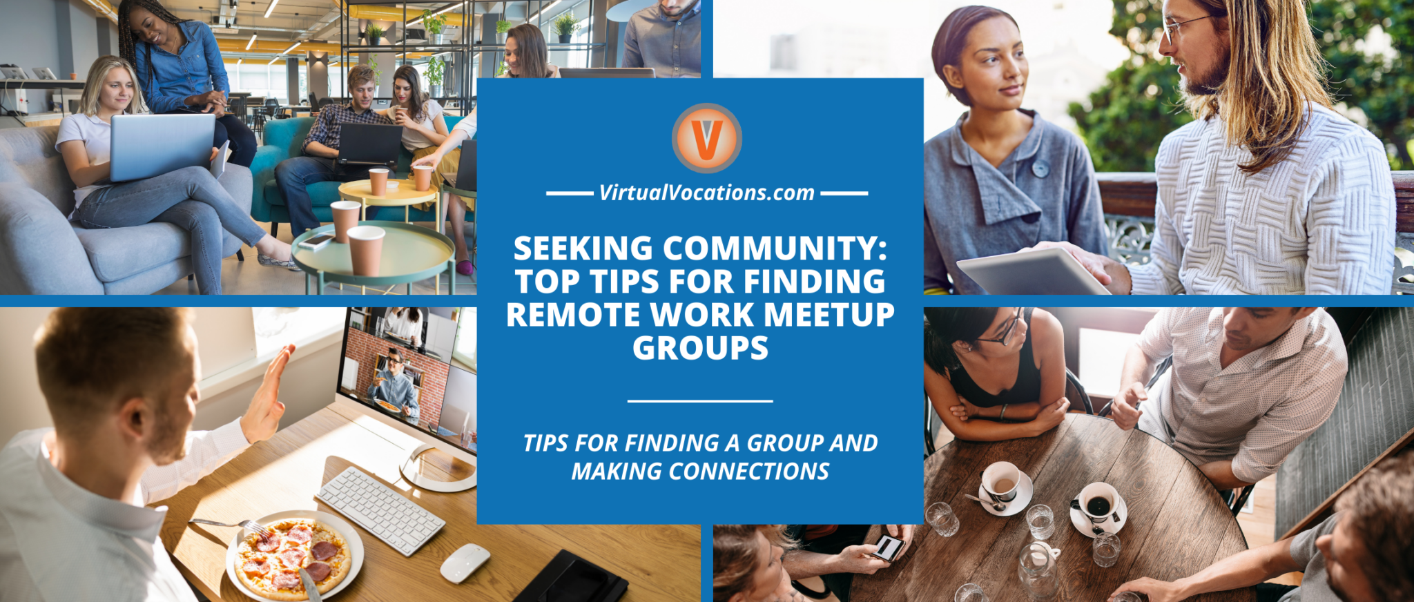 Seeking Community: Top Tips for Finding Remote Work Meetup Groups ...