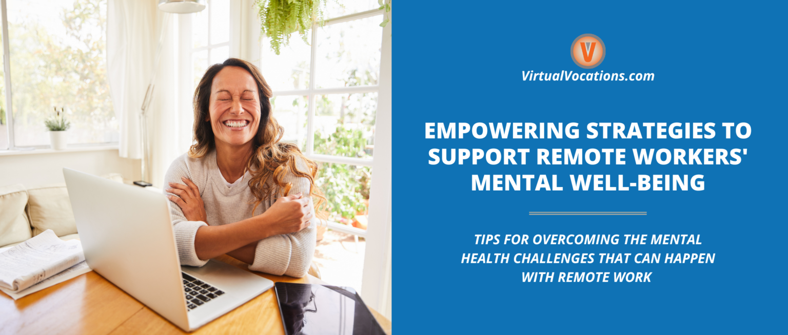 Empowering Strategies to Support Remote Workers' Mental Well-Being ...