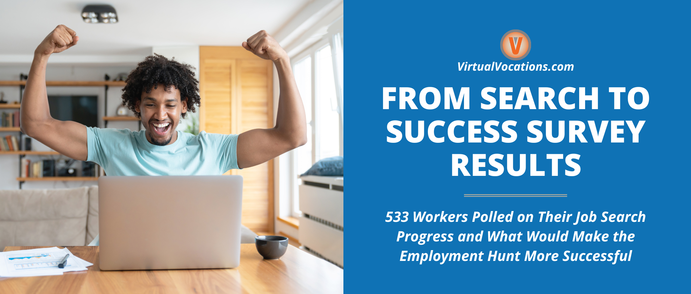 From Search to Success Survey Results: 533 Workers Polled on Job Search Progress - Remote Work ...