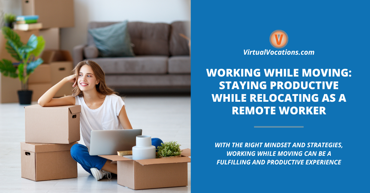 Working While Moving: Staying Productive While Relocating as a Remote ...