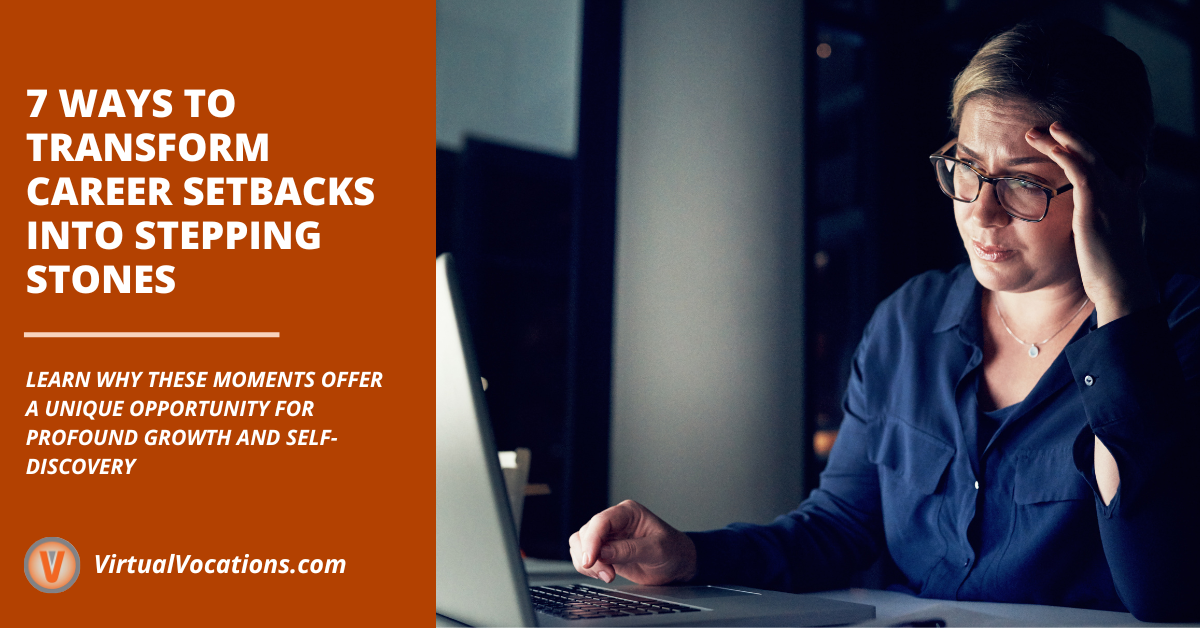 7 Ways to Transform Career Setbacks Into Stepping Stones - Remote Work From Home Job Search Tips ...
