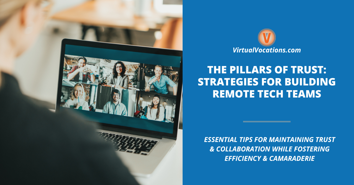 The Pillars of Trust: Strategies for Building Remote Tech Teams - Remote Work From Home Job ...