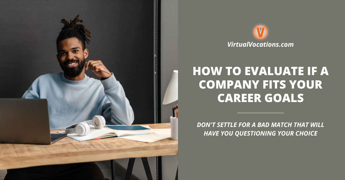 How to Evaluate if a Company Fits Your Career Goals - Remote Work From Home Job Search Tips and ...