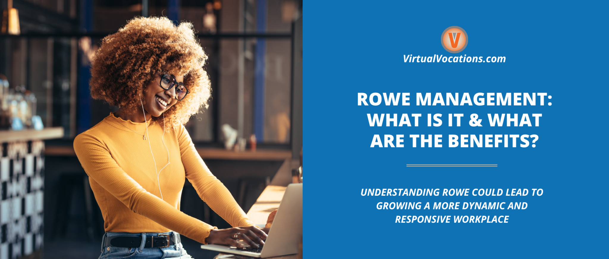 ROWE Management: What Is It & What Are the Benefits? - Remote Work From ...