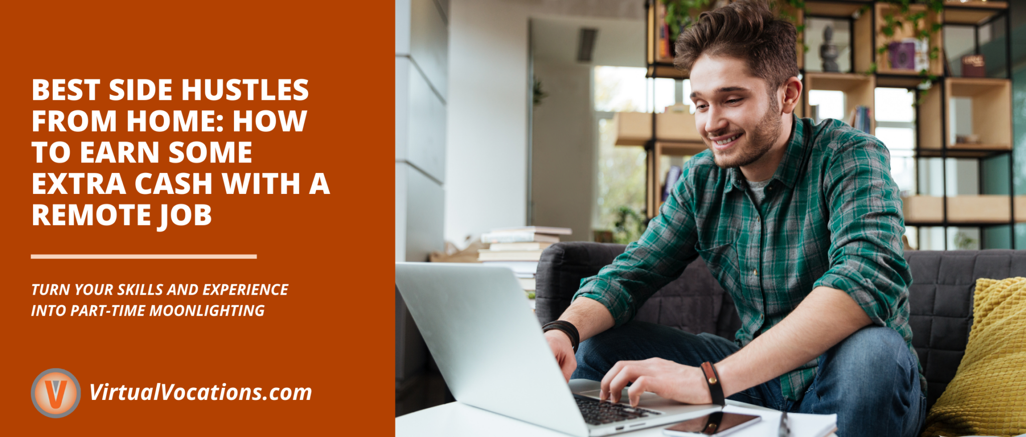 Best Side Hustles from Home: How To Earn Some Extra Cash With a Remote Job