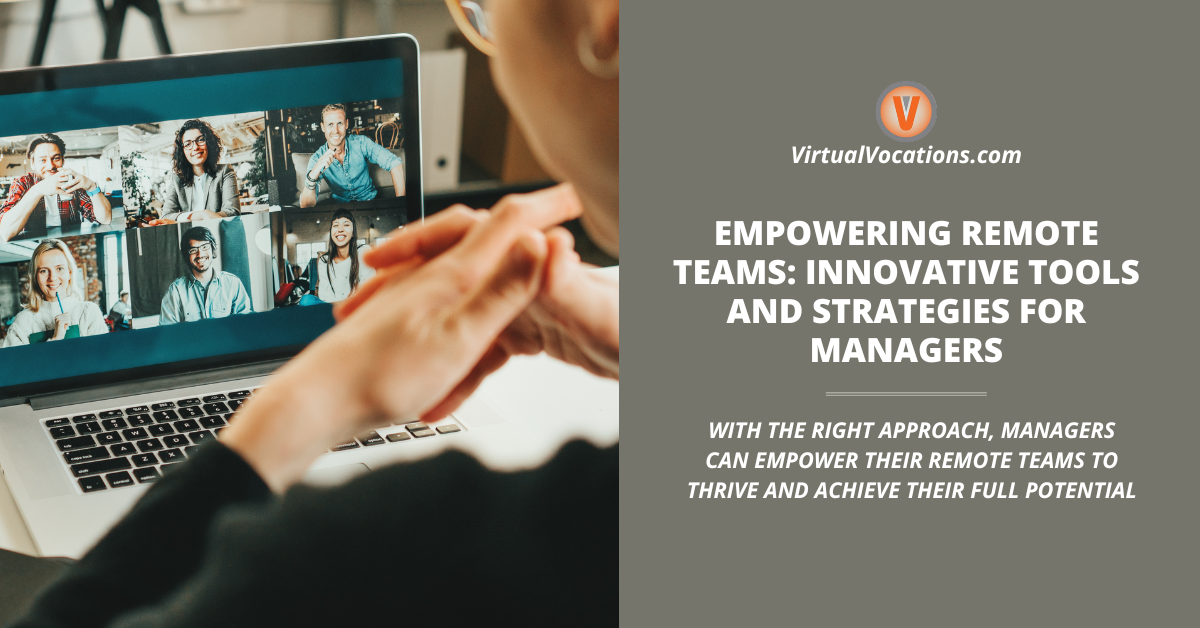 Empowering Remote Teams: Innovative Tools and Strategies for Managers ...