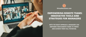 Empowering Remote Teams: Innovative Tools and Strategies for Managers ...
