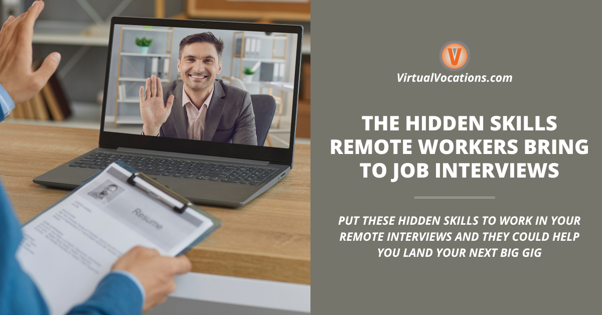 The Hidden Skills Remote Workers Bring to Job Interviews - Remote Work From Home Job Search Tips ...